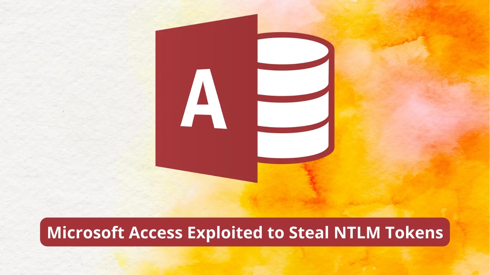Funcția Microsoft Access exploatată pentru a obține token-uri NTLM ...